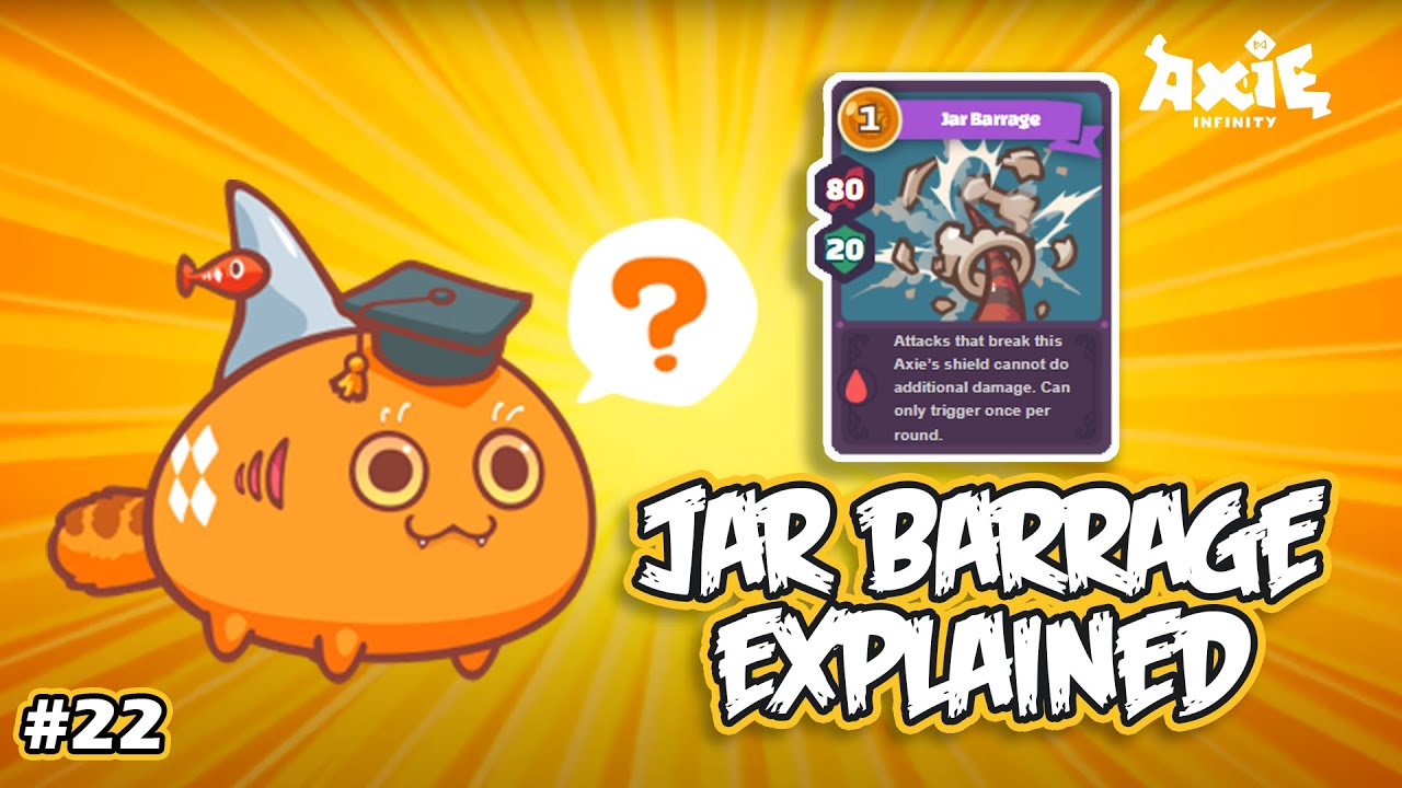 JAR BARRAGE EXPLAINED! BBP Gameplay Axie Infinity | Vid #22 - YouTube