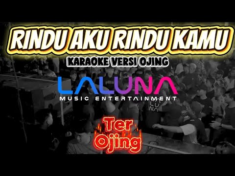 RINDU AKU RINDU KAMU - KARAOKE VERSI OJING - TER OJING
