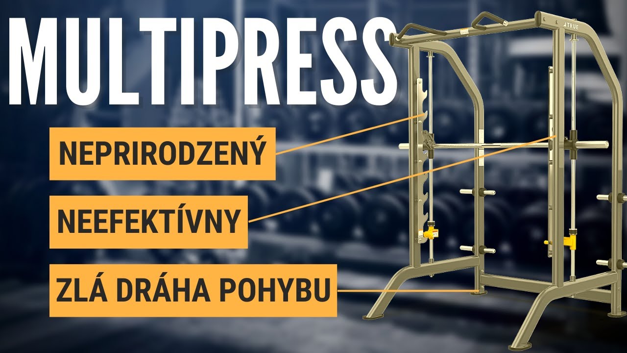 Multipress nebuduje svaly a je neprirodzený - NEZMYSEL | FITKOUČING ...