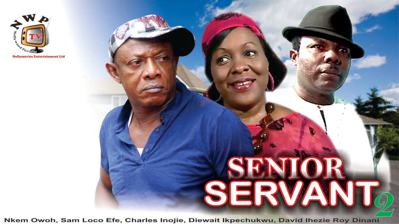 Senior Servant 2 - Latest Nigerian Nollywood Movie - YouTube