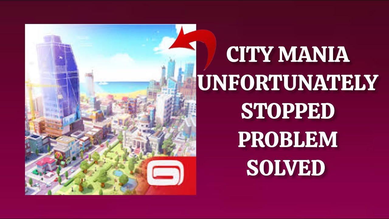 How To Solve Unfortunately City Mania Has Stopped Problem || Rsha26 ...