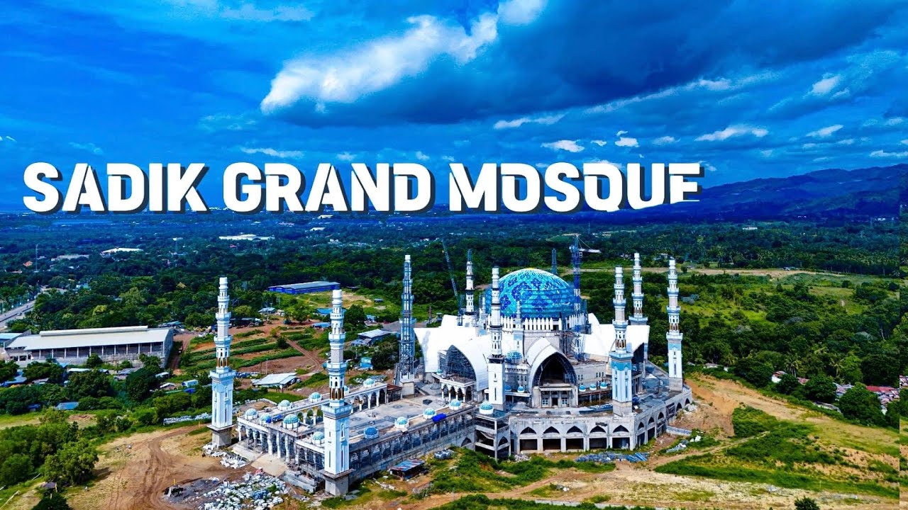 The Most Largest SADIK GRAND MOSQUE in the Philippines. - YouTube