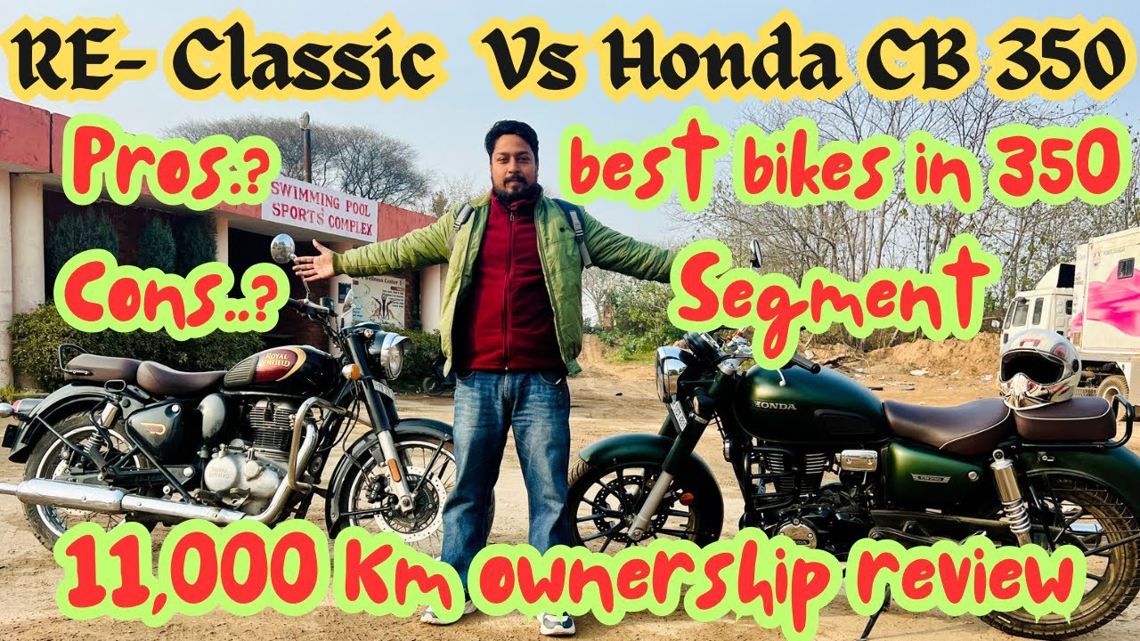 Honda CB 350 Vs RE - Classic 350 🔥 | 11,000 Km ownership review | Pros ...