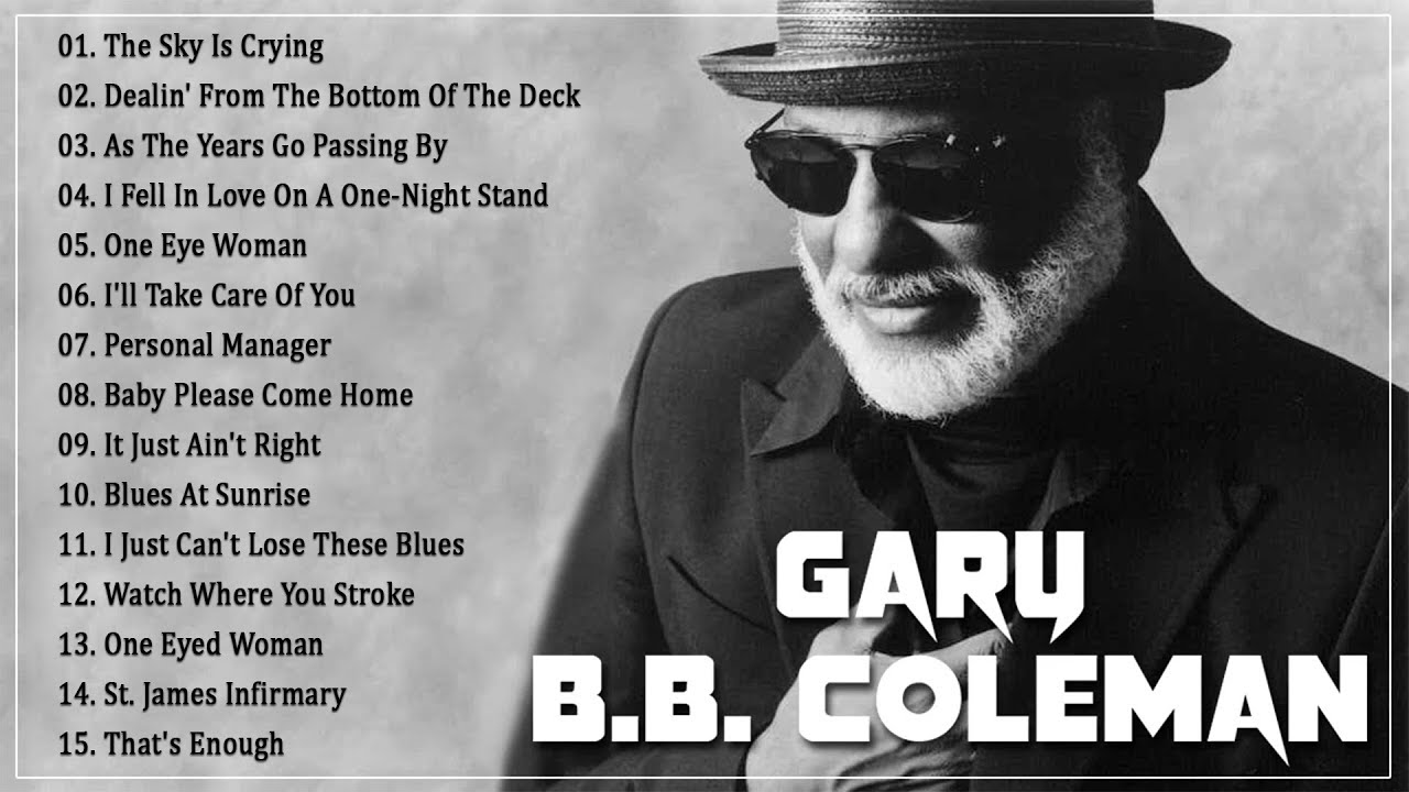 The Sky Is Crying - Gary B.B Coleman - Full Album Gary B.B Coleman ...