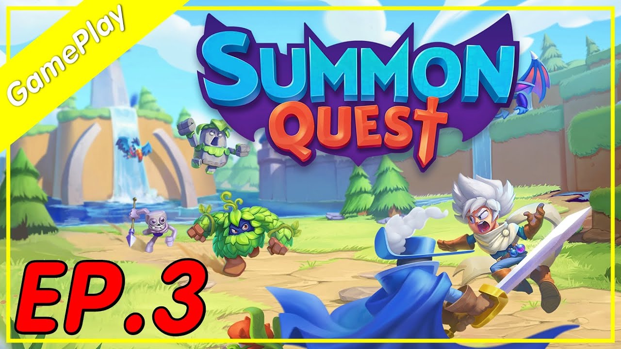 Summon Quest : Gameplay EP.3 - YouTube