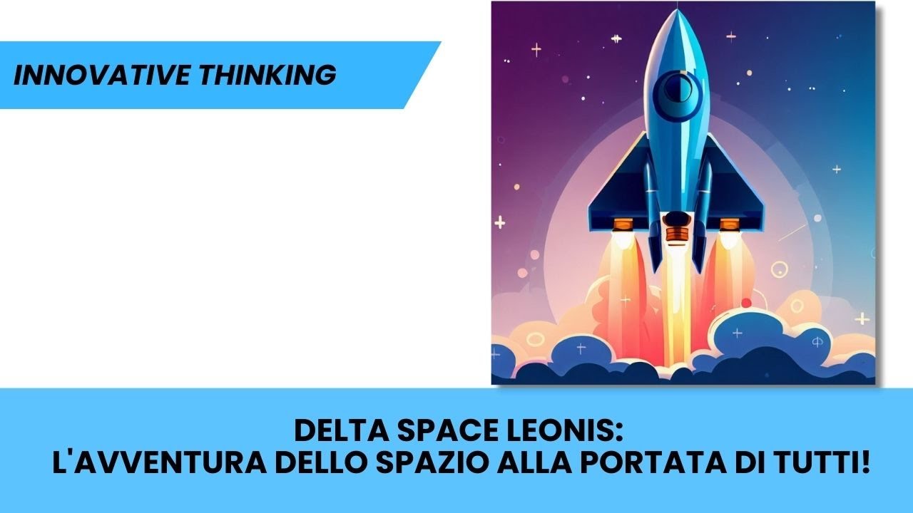 Delta Space Leonis L'Avventura dello Spazio Alla Portata di Tutti ...