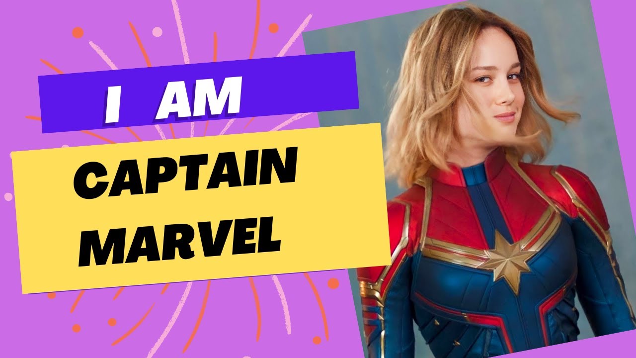 I Am Captain Marvel: beautiful tribute to Brie Larson and Captain ...