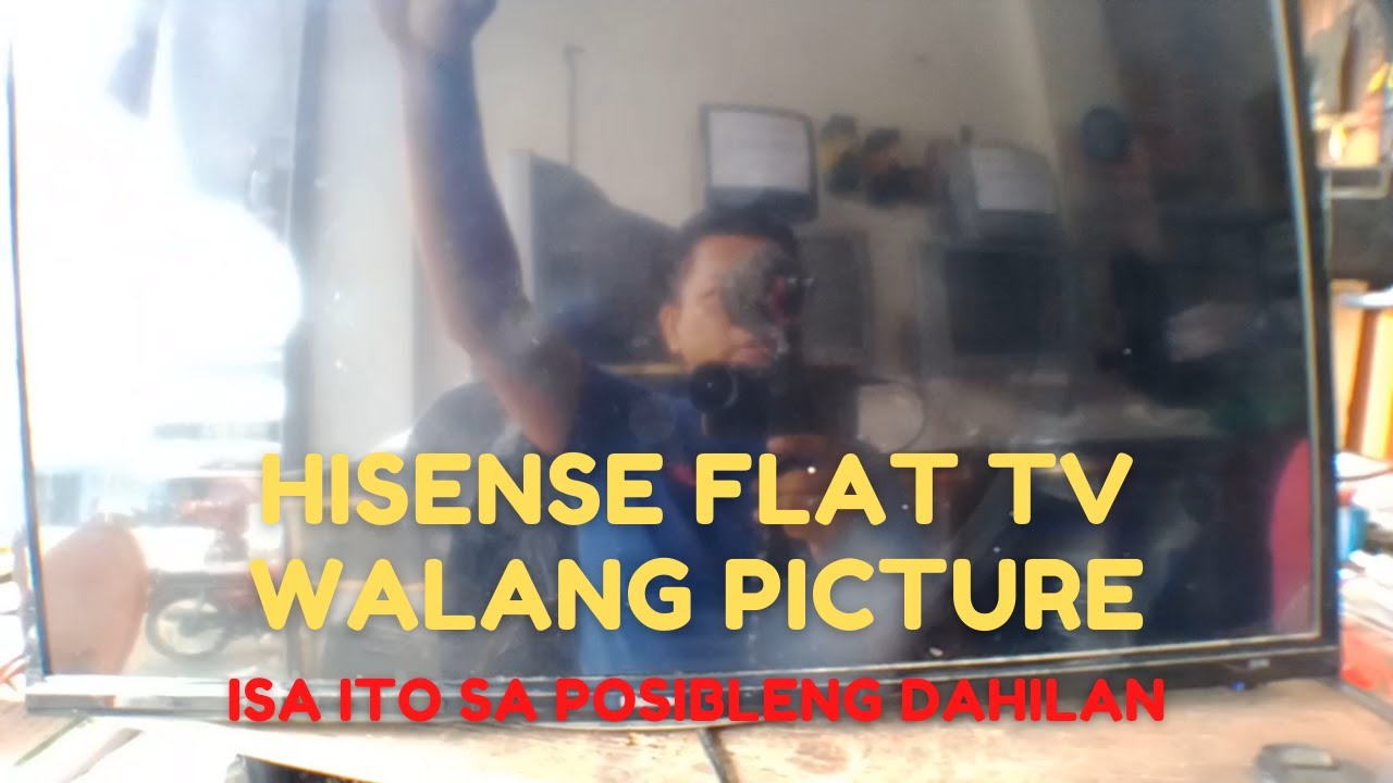 HISENSE FLAT TV 32N2174 NO IMAGE WALANG PICTURE - YouTube