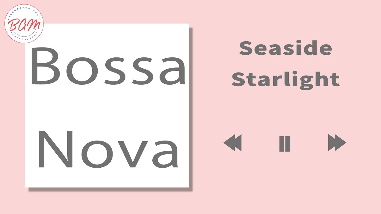 【Bossa Nova】Seaside Starlight - YouTube