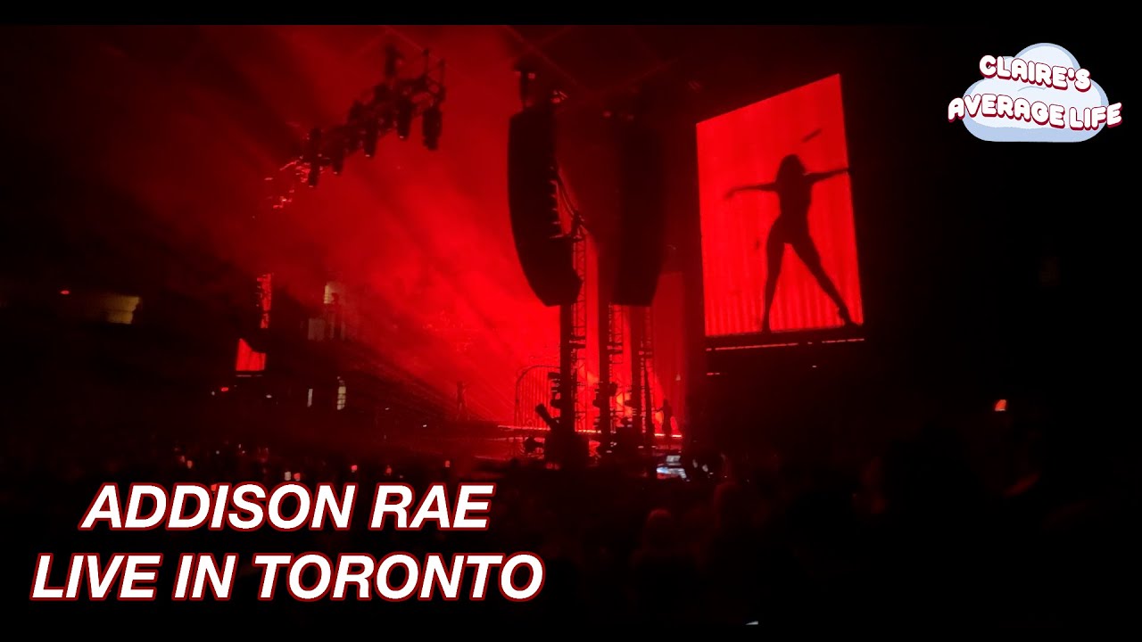 Addison Rae Live in Toronto 🎶🎫 - YouTube
