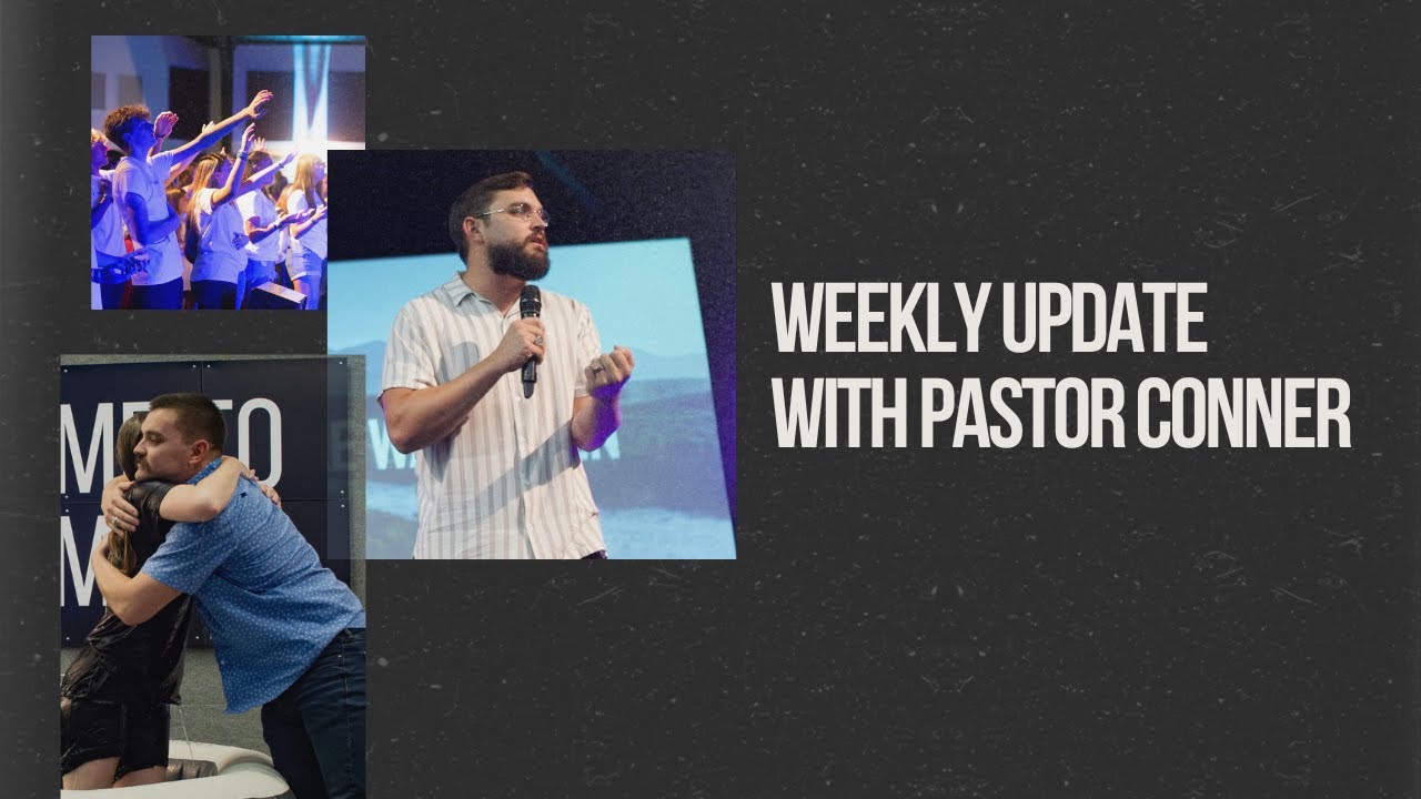 Weekly Update w/ Pastor Conner :: 8-6-24 - YouTube