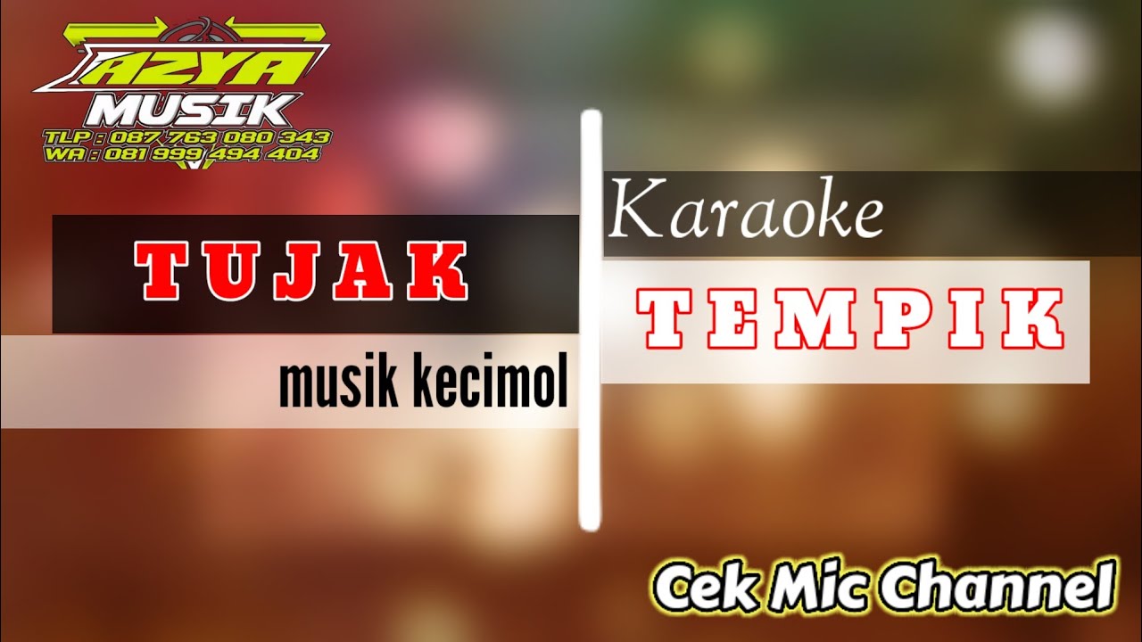 TUJAK TEMPIK KARAOKE AZYA MUSIK | KARAOKE SASAK KECIMOL - YouTube