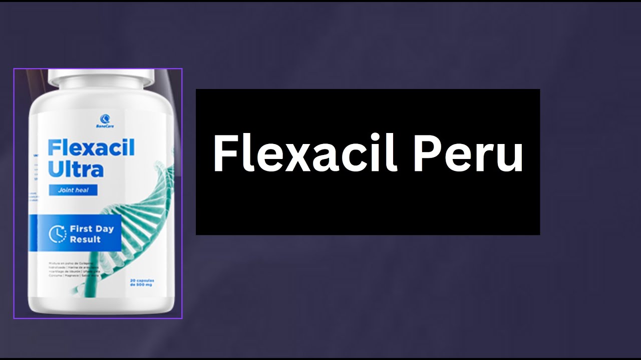 Flexacil Ultra Peru - Precio, Donde Venden, Inkafarma, Para Que Sirve ...