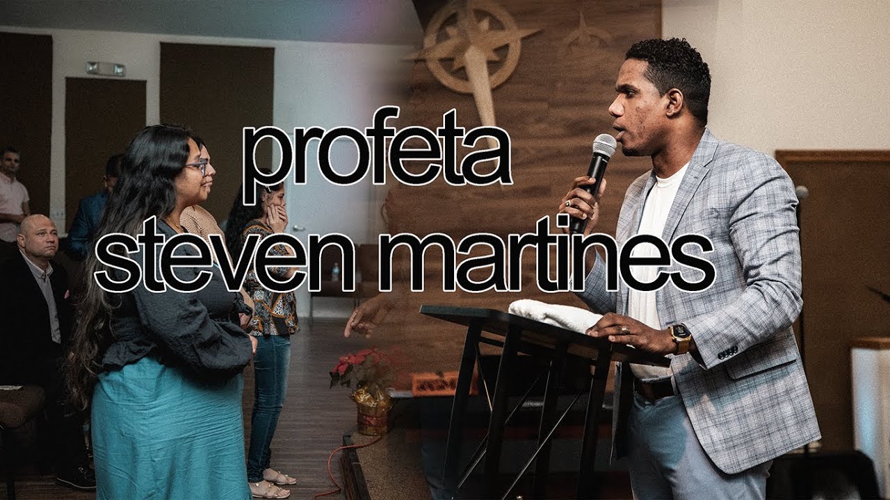Profeta Steven Martinez - YouTube