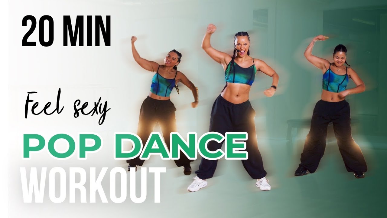 POP DANCE WORKOUT | FEEL SEXY | 20 MINUTES - YouTube
