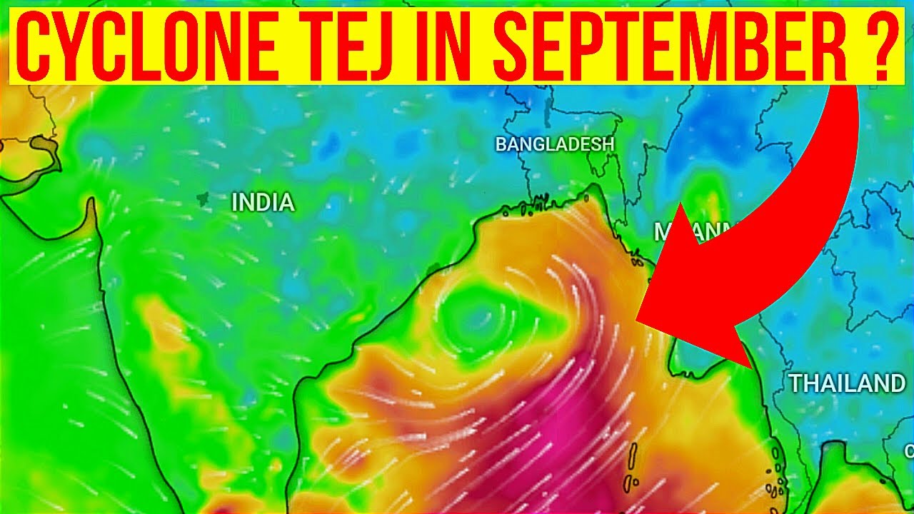 Will Cyclone Tej form in September ? | Low pressure Area to form in Bay ...