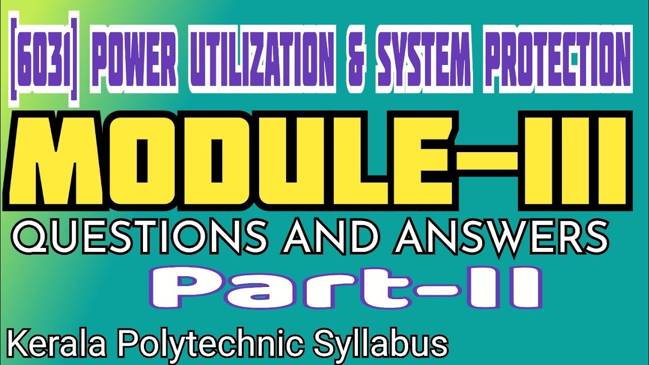 (6031)Electrical Power Utilization & System Protection /Module3/Part-2/Exam Oriented Classes ...