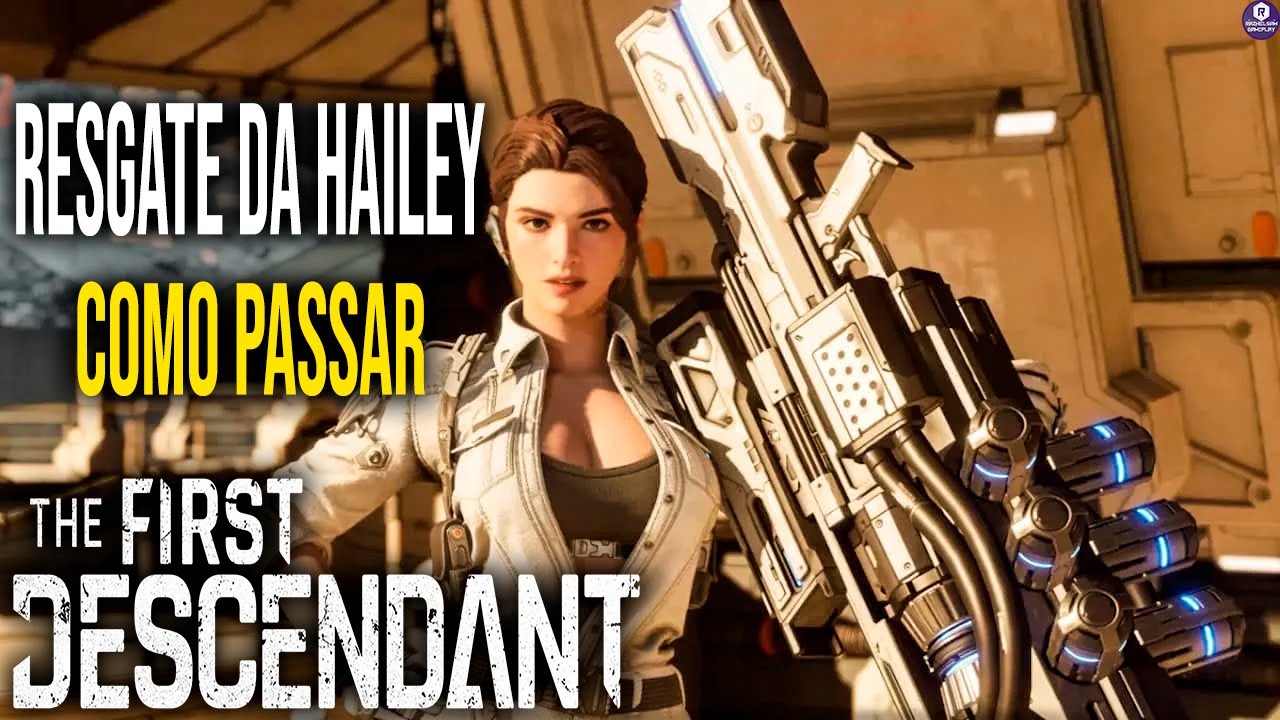 THE FIRST DESCENDANT - 1 TEMPORADA | MISSÃO RESGATE DA HAILEY COMO ...