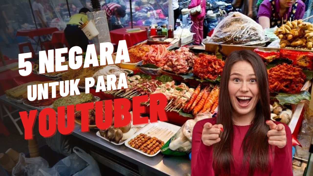 5 Negara yang Paling Sering Didatangi Para YouTuber, Banyak Street Food Enak hingga Tempat Indah ...