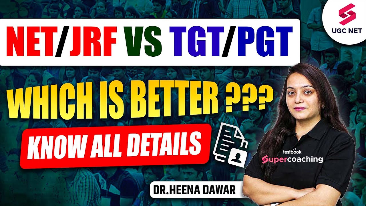 TGT/PGT vs NET/JRF | TGT vs NET Which is Better ? | जल्दी Job किससे ...