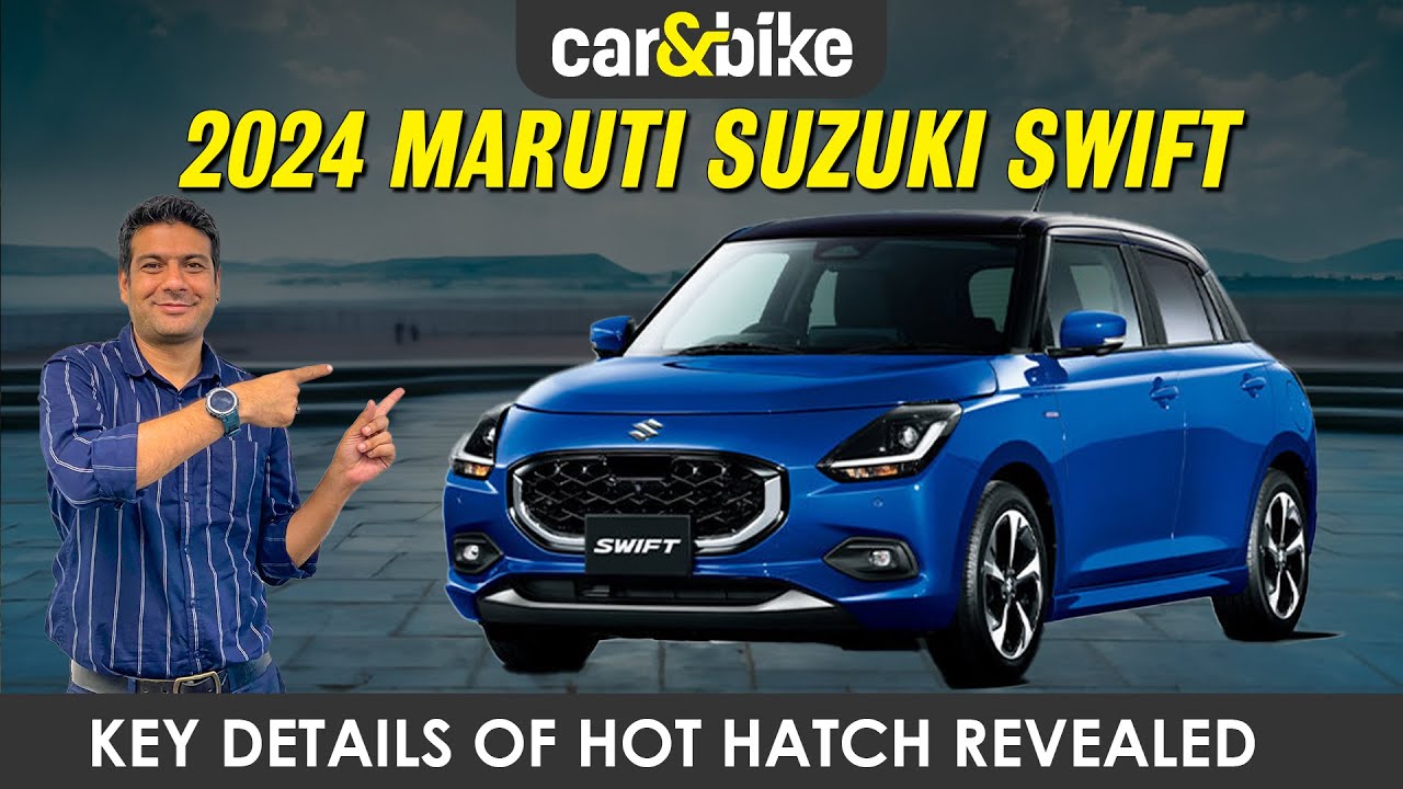 2024 Maruti Suzuki Swift: Features, Design, Engine, Launch Date - All ...