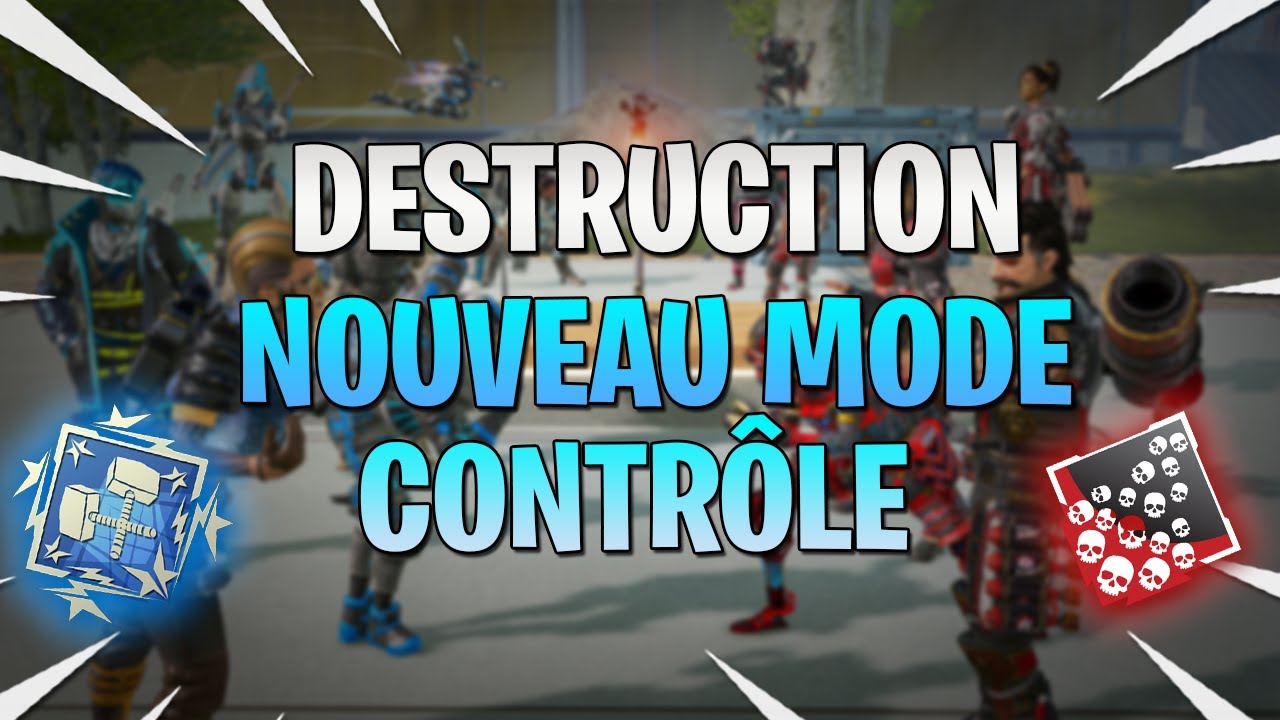 DESTRUCTION SUR LE NOUVEAU MODE CONTRÔLE !!! - YouTube