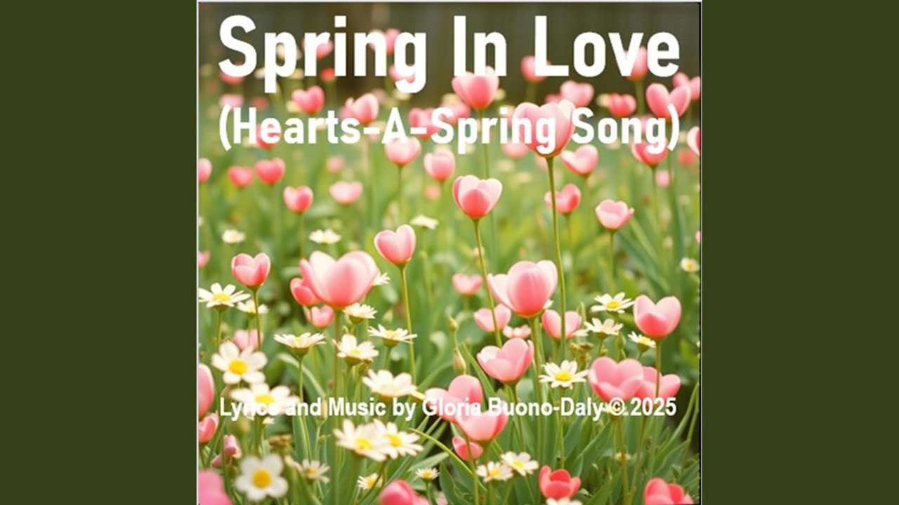 Spring In Love (Hearts-A-Spring Song) - YouTube