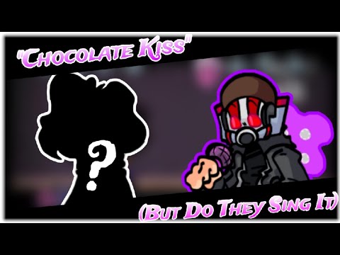 "Una dulce cura..." / FNF - CHOCOLATE KISS But Do They Sing It??? - YouTube