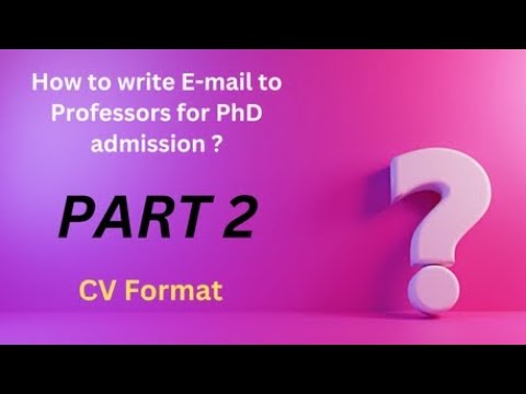 How to write E-mail to Professors for PhD admission || CV Format - YouTube