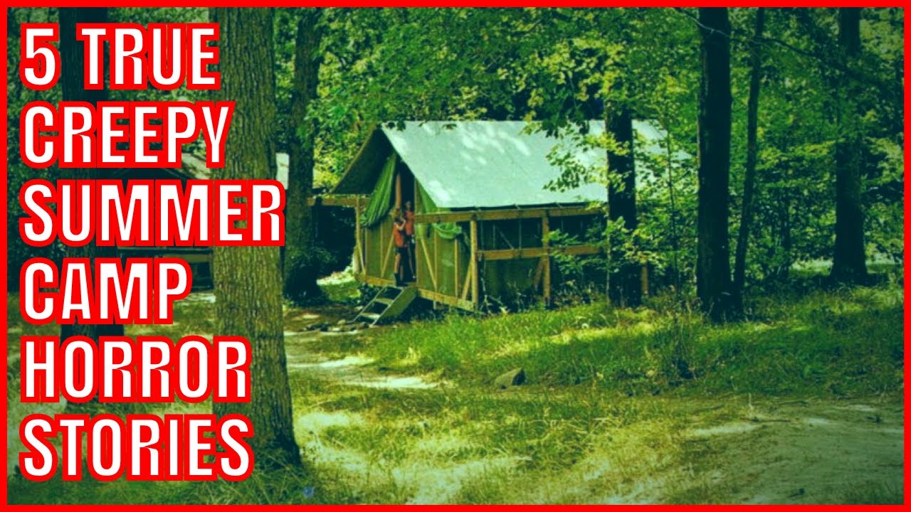 5 True Creepy Summer Camp Horror Stories - YouTube