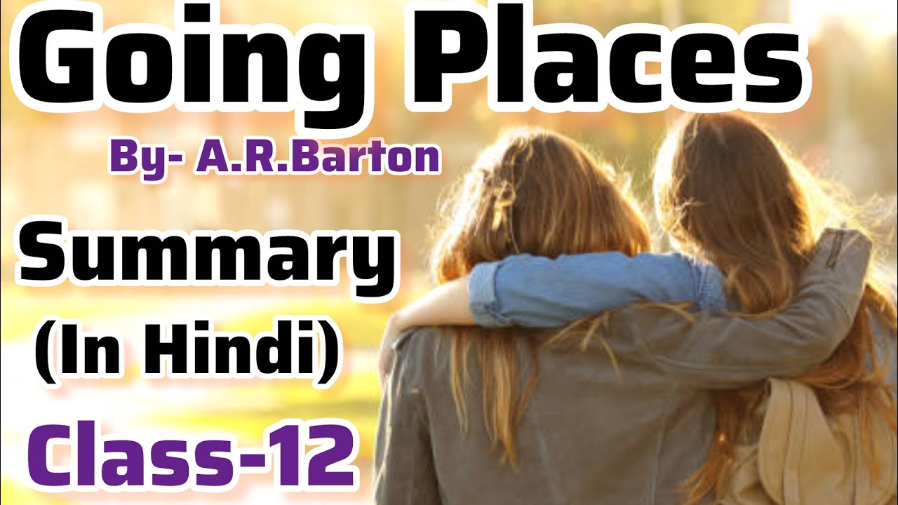Summary of going places in hindi/class 12/English/flamingo/CBSE # ...