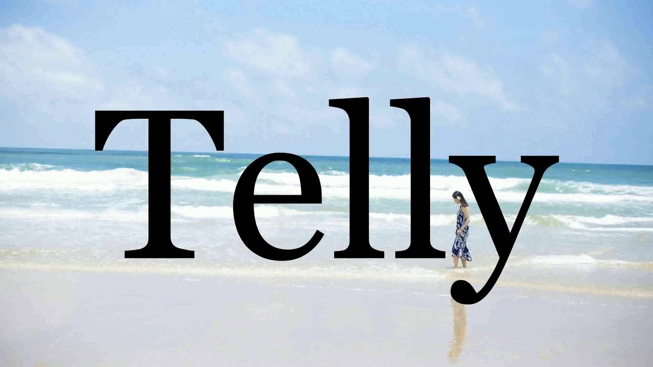 How To Pronounce Telly🌈🌈🌈🌈🌈🌈Pronunciation Of Telly - YouTube
