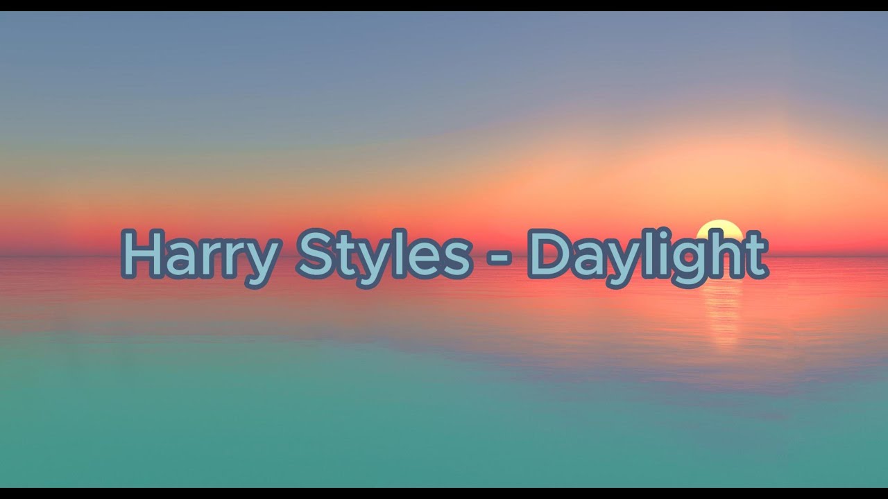 Harry Styles - Daylight Lyrics - YouTube