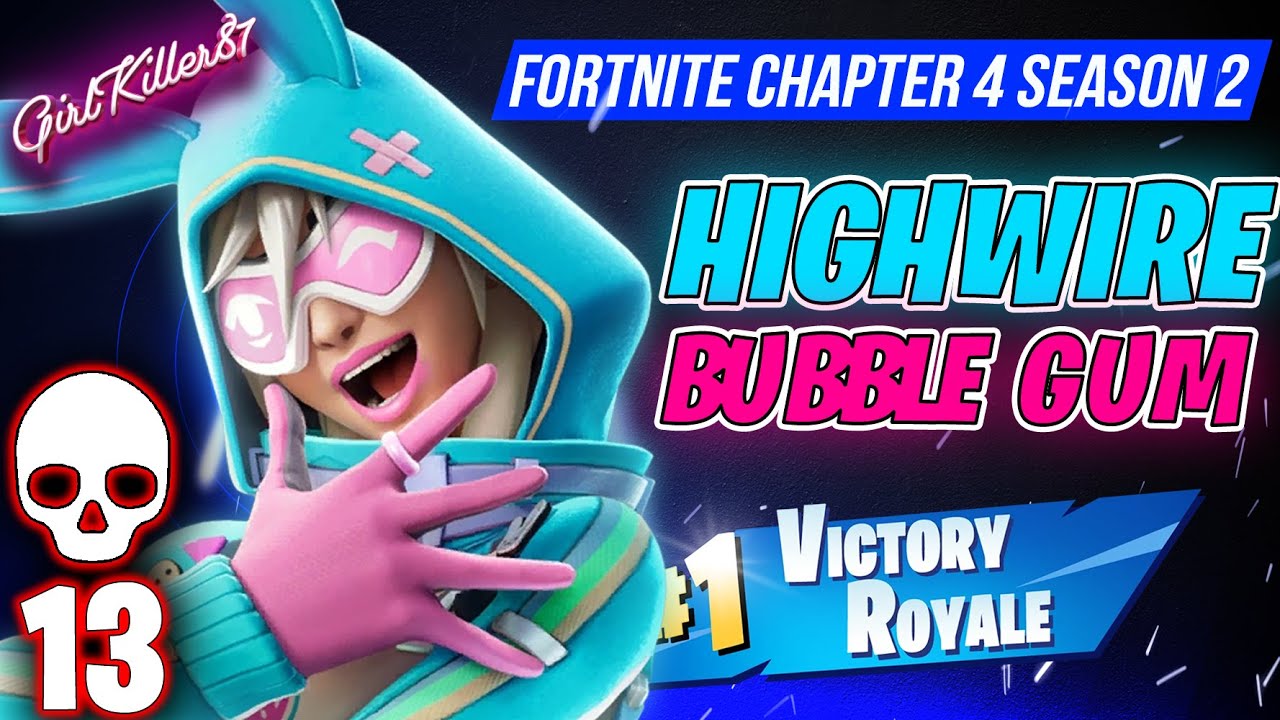🎉 Conquering Fortnite Chapter 4 Season 2 🚀 With Highwire Bubble Gum ...
