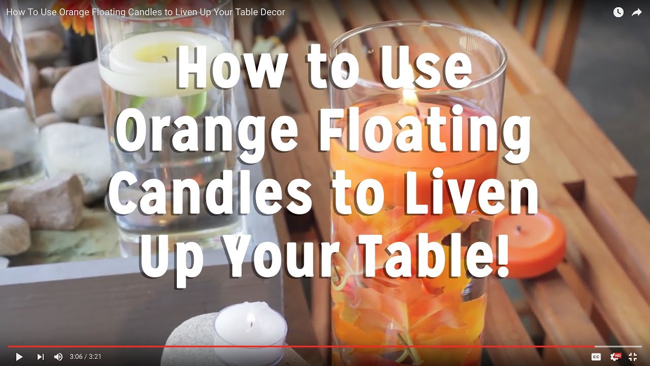 How To Use Orange Floating Candles to Liven Up Your Table Decor - YouTube
