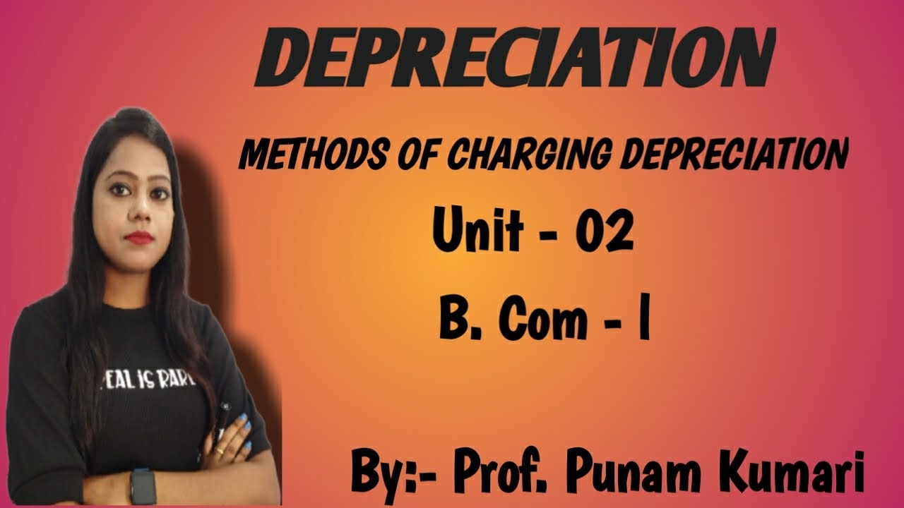 Definition and methods of Depreciation B.Com l/Xl punam comm.classes# ...