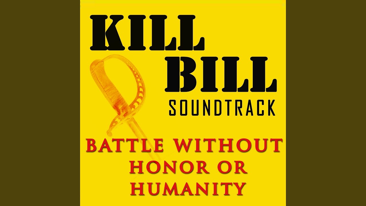 Battle Without Honor Or Humanity (From ''Kill Bill'') - YouTube