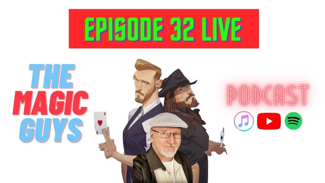 Episode 32 LIVE | The Magic Guys Podcast - YouTube