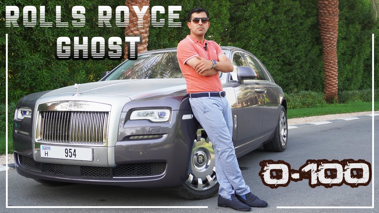 Rolls Royce Ghost 2015 | 0 To 100 KPH test | Detailed Review| Special ...