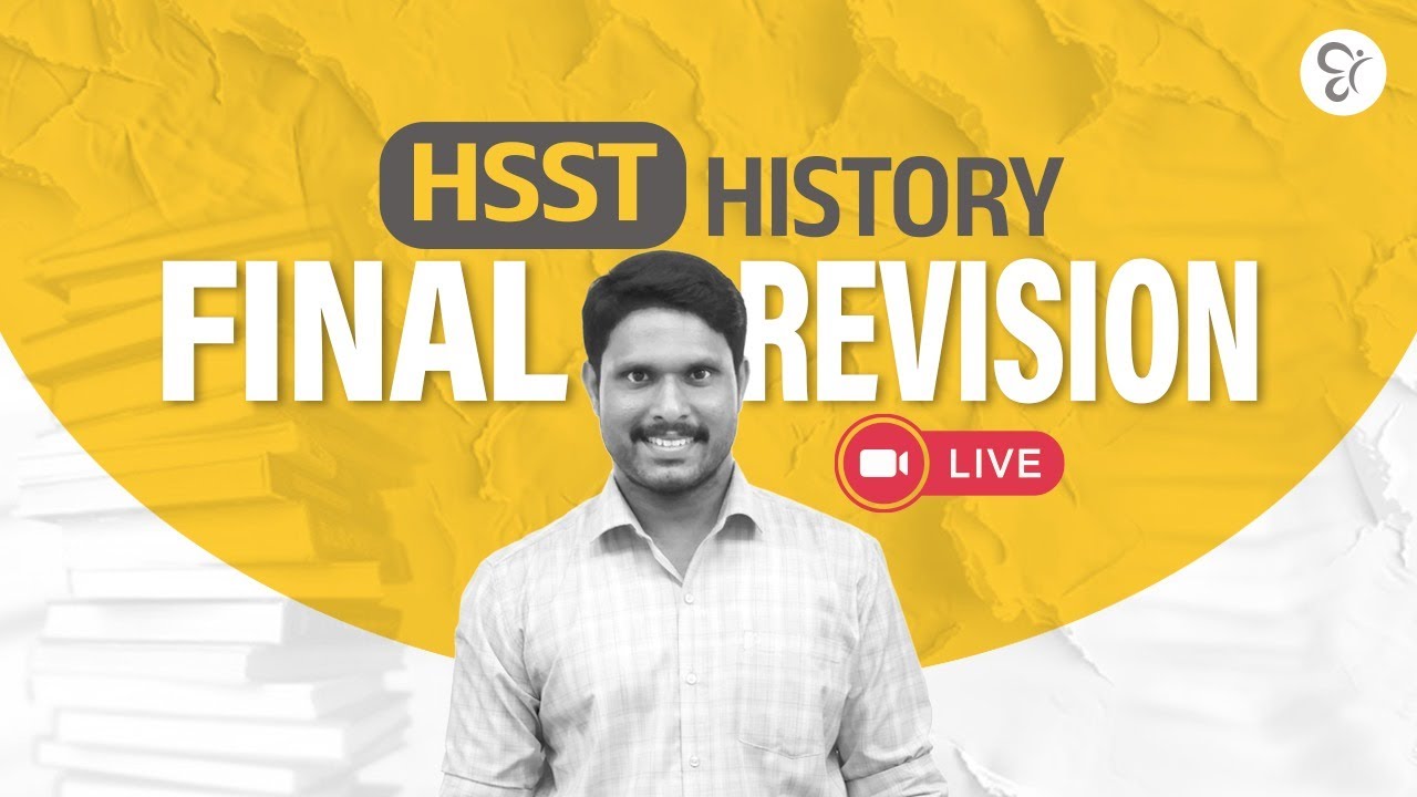 HSST HISTORY FINAL REVISION | LIVE | HSST EXAM 2024 - YouTube