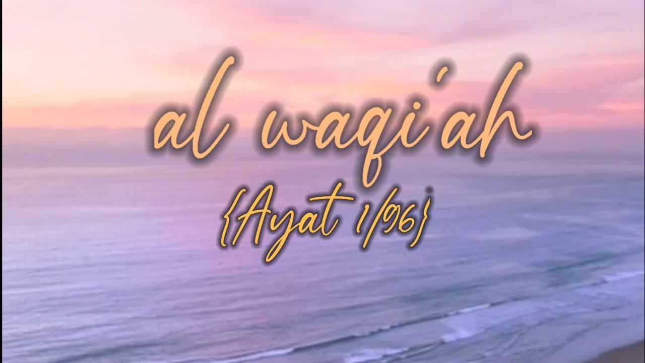 Surah Al Waqi ah 96 Ayat
