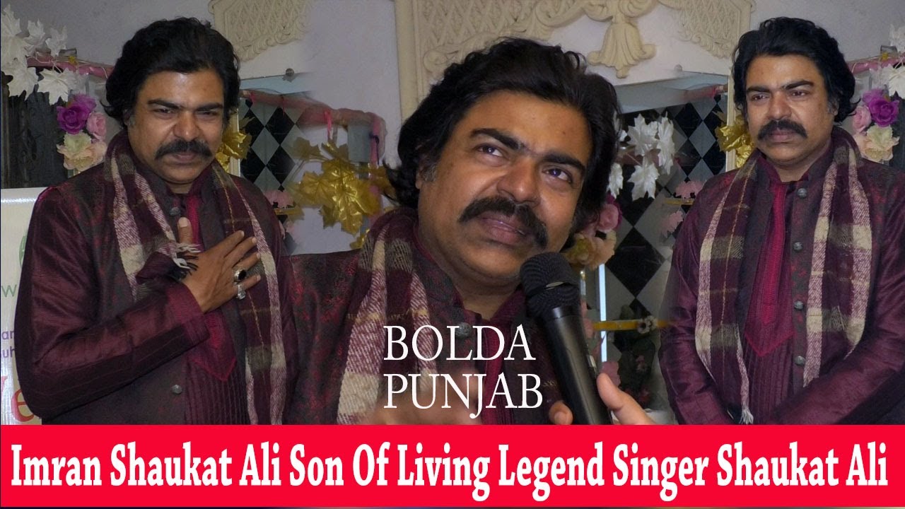 Imran Shaukat Ali Son Of Living Legend Singer Shaukat Ali | Bolda ...