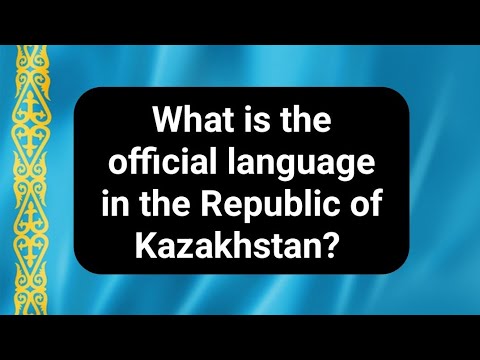 What is the official language in the Republic of Kazakhstan? - YouTube