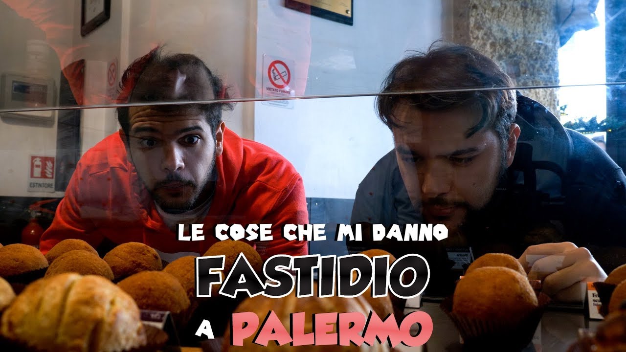 Le COSE che mi danno FASTIDIO a PALERMO - YouTube