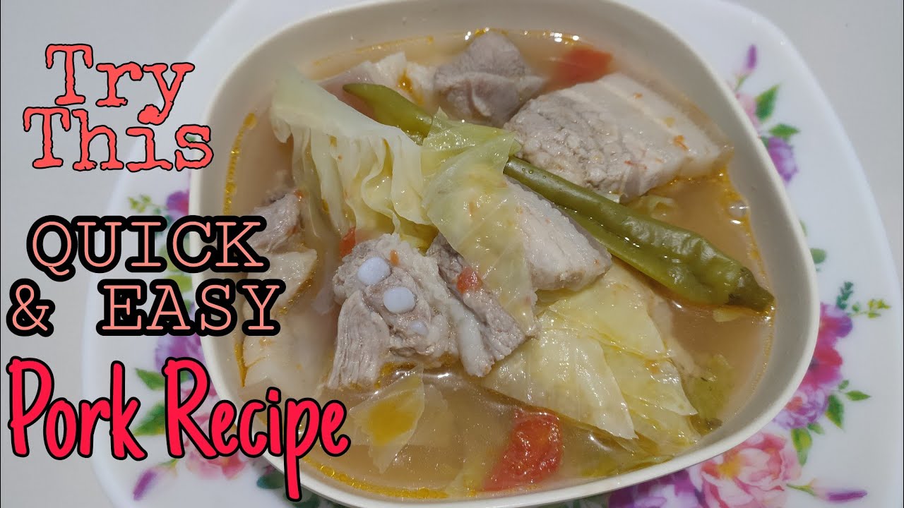 Sinabawang Baboy na may Repolyo |Quick and Easy Pork Recipe - YouTube