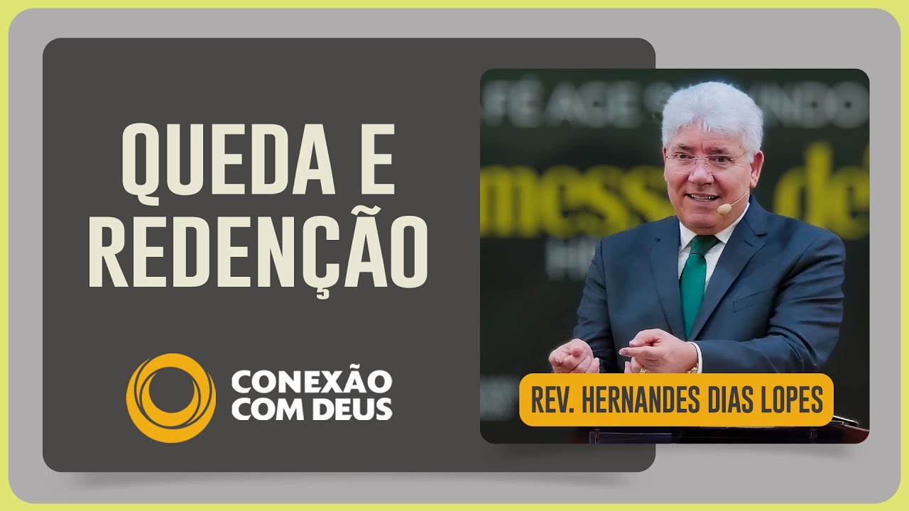 GÊNESIS 3: A QUEDA E A REDENÇÃO DO HOMEM | Rev. Hernandes Dias Lopes ...