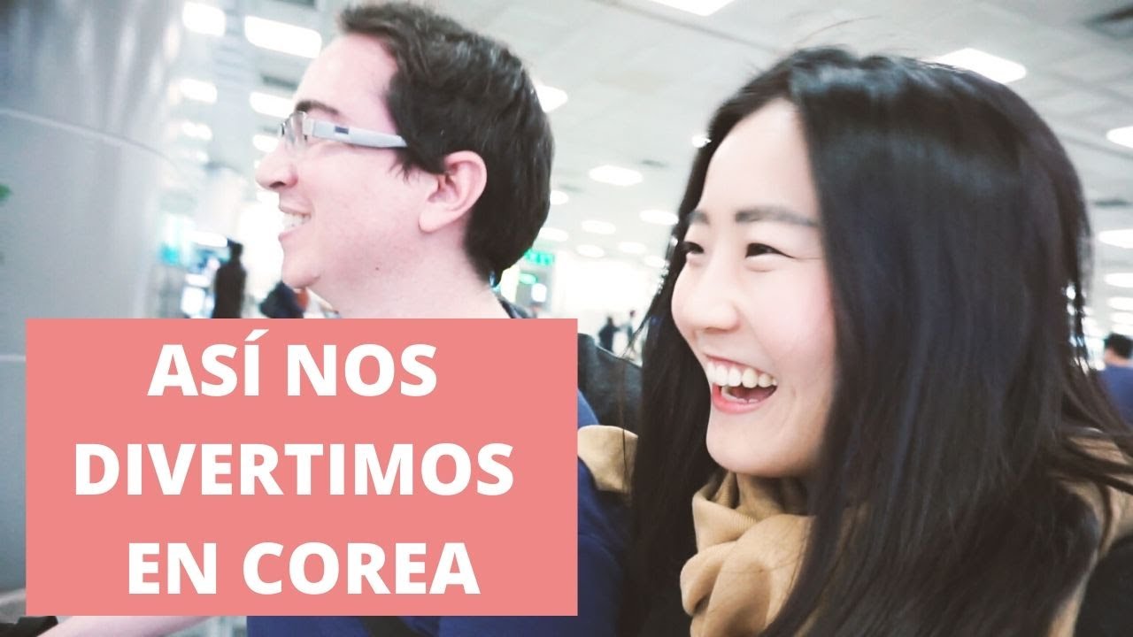 ASÍ NOS DIVERTIMOS EN COREA | Ana la Coreana - YouTube