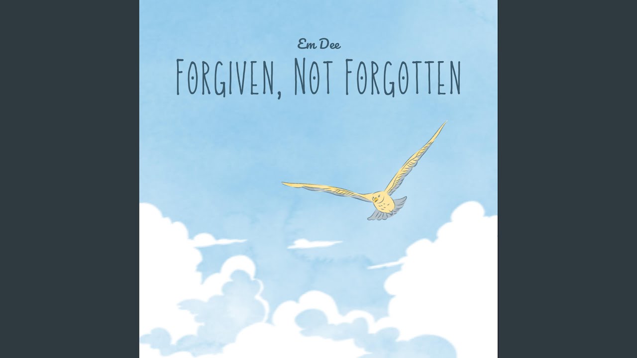Forgiven, Not Forgotten - YouTube