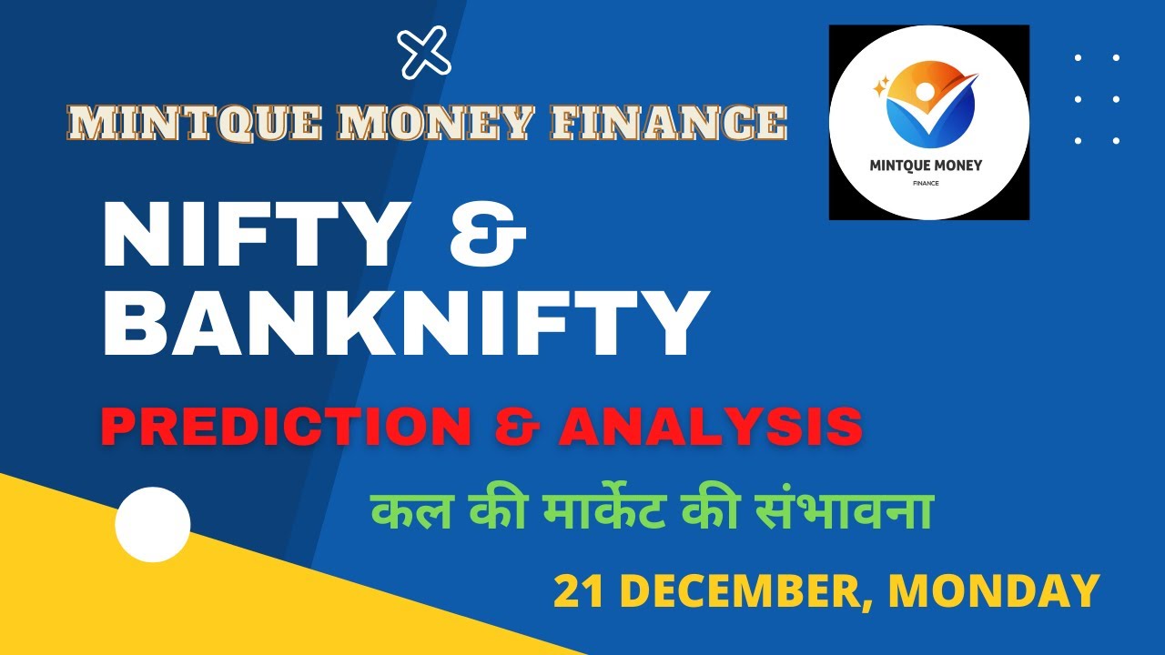 Nifty Prediction And Banknifty Analysis For 21 December Tuesday Market
