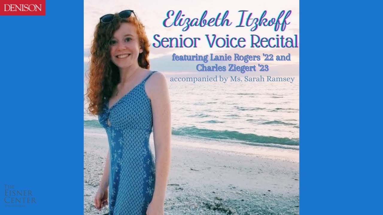 Elizabeth Itzkoff Senior Voice Recital, Soprano - YouTube